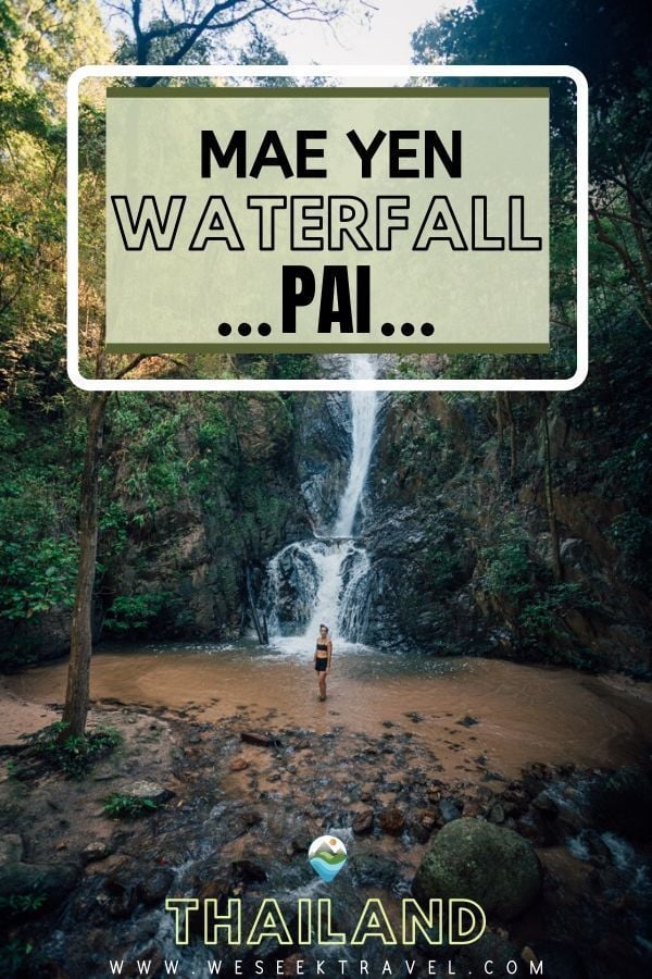 How to Hike to Mae Yen Waterfall in Pai