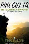 Guide to Phu Chi Fa: Sea of Mist Viewpoint from Chiang Rai